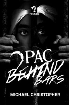 Tupac Behind Bars by Michael Christopher: New 9781592111374| eBay