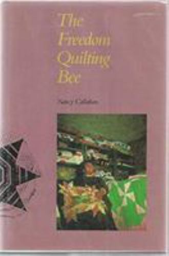 The Freedom Quilting Bee: Folk Art and the Civil Rights Movement (Fire ...