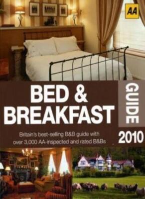 The AA Bed & Breakfast Guide 2010 By AA Publishing 9780749562809| eBay