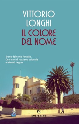 Libro Nuovo - Vittorio Longhi - Il Colore Del Nome. Storia Della Mia ...