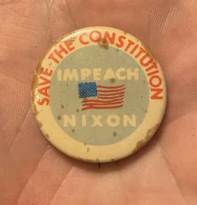 VINTAGE IMPEACH RICHARD NIXON SAVE THE CONSTITUTION PIN BACK PROTEST ...