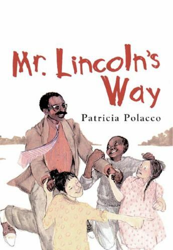 Mr. Lincoln's Way by Patricia Polacco (Stated 1st) 9780399237546| eBay