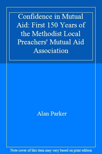 Confidence in Mutual Aid: First 150 Years of the Methodist Local | eBay