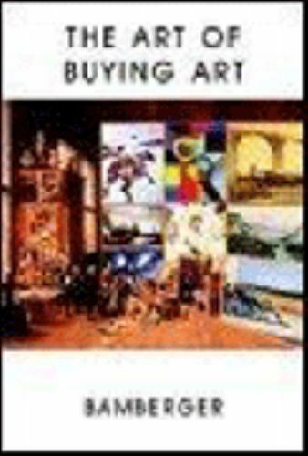 The Art of Buying Art by Alan Bamberger (2002, Perfect) for sale online ...