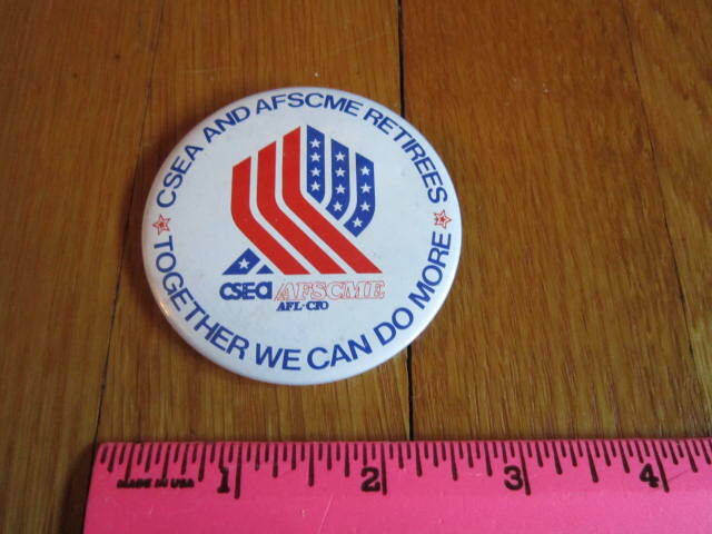 CSEA AFSCME Button Retirees Do More Together Vintage Pin FREE SHIP AFL ...