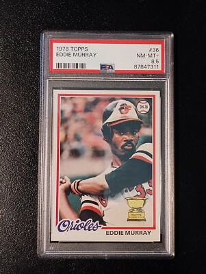 1978 Topps EDDIE MURRAY Rookie Card #36 HOF, PSA 8.5 NM/Mint - Centered ...