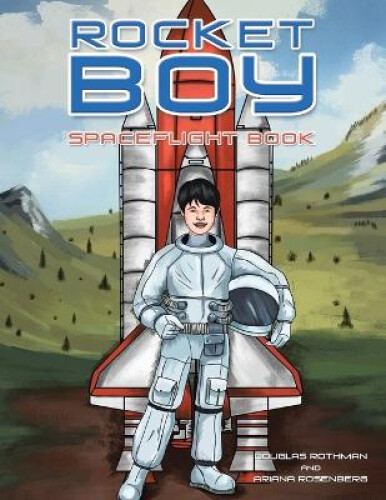 Rocket Boy: Spaceflight Book by Rothman, Douglas | eBay