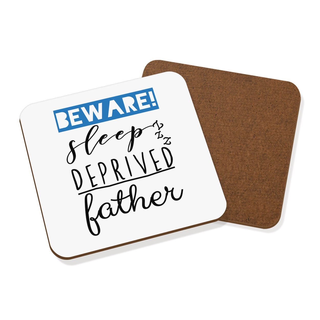 Beware Sleep Deprived Father Coaster Drinks Mat - Funny Fathers Day Dad ...