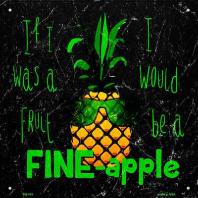 If I Was A Fruit Novelty Square Sign SQ-414 | eBay