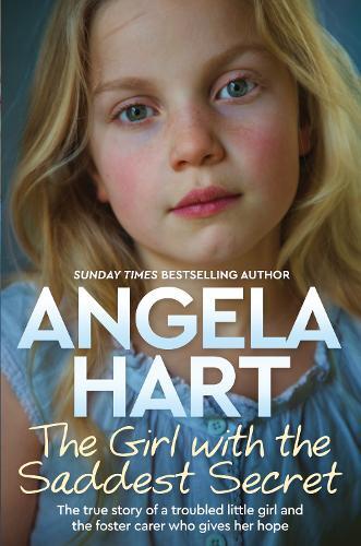 Angela Hart The Girl with the Saddest Secret (Paperback) Angela Hart ...