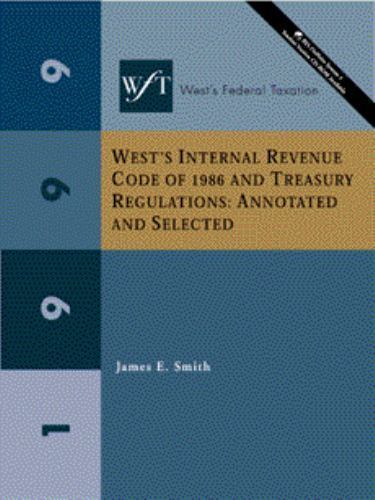 Internal Revenue Code '86 and Treasury Regulation by Richard G. Smith ...