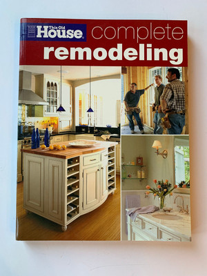 This Old House Complete Remodeling Book 2004 Paperback Sunset Books | eBay