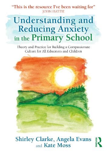 Shirley Clarke Angela E Understanding and Reducing Anxiety in the ...