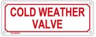 COLD WEATHER VALVE SIGN ( ALUMINIUM 3x8 )-REF24-1027 | eBay