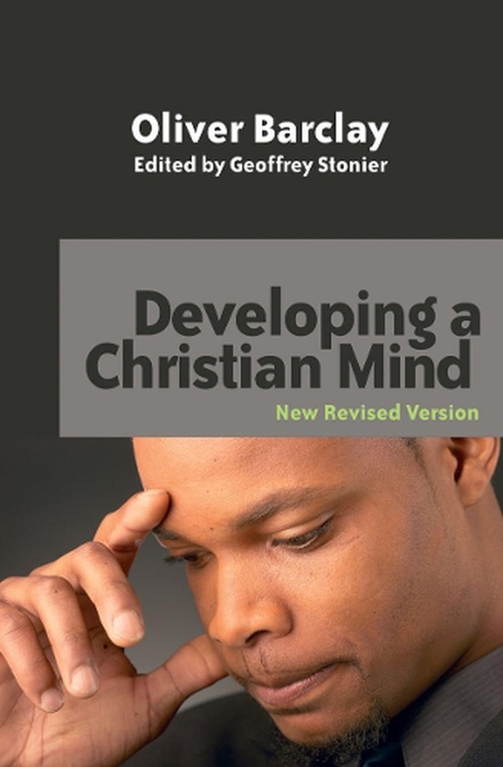 Developing a Christian Mind: New Revised edition by Oliver R. Barclay ...