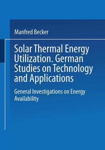 Solar Thermal Energy Utilization - German Studies on Technology and ...