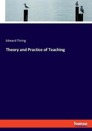 Theory and Practice of Teaching by Thring, Edward 9783337825362 | eBay