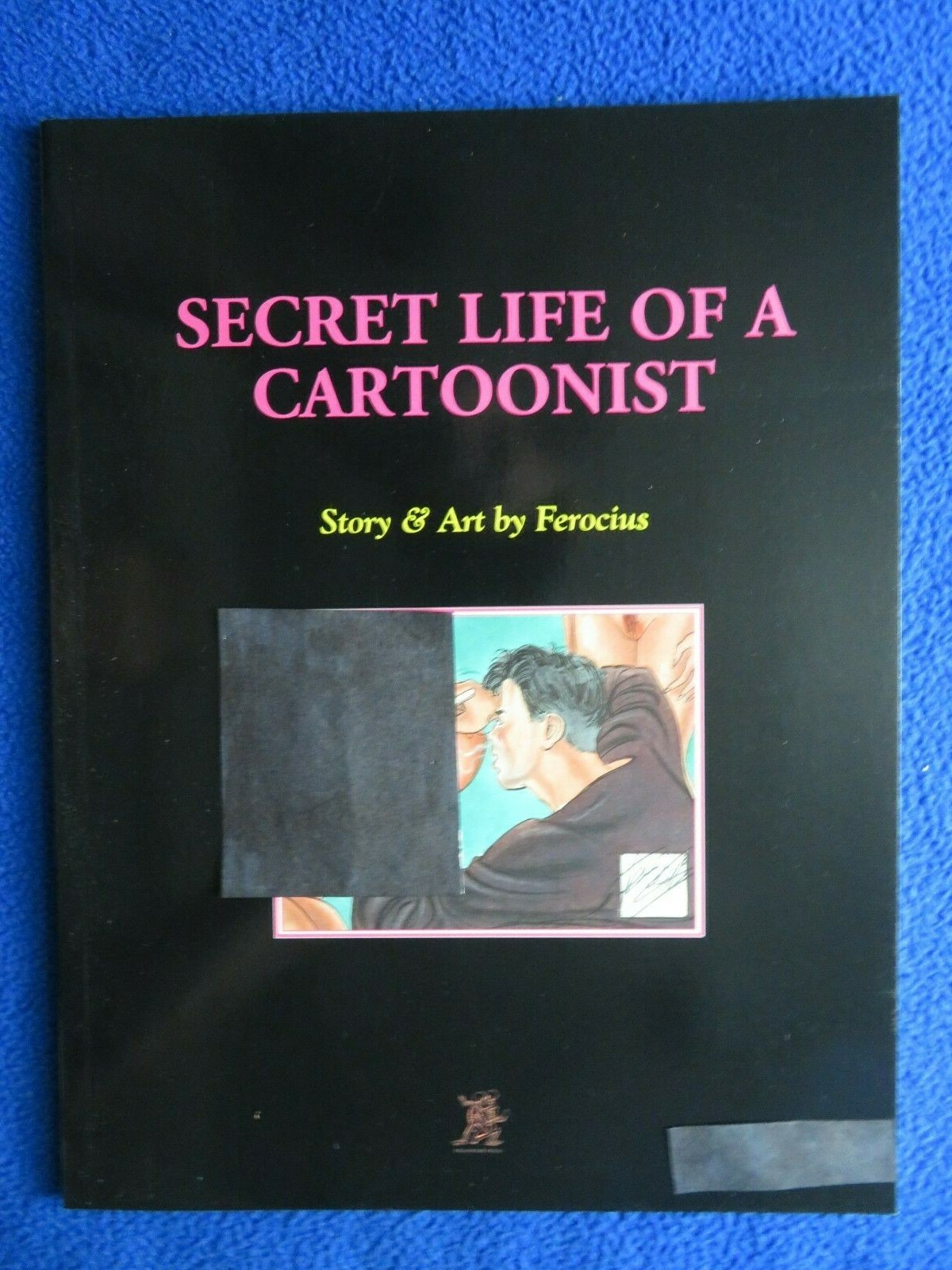 SECRET LIFE OF A CARTOONIST STORY & ART BY FEROCIUS PRIAPRISM PRESS ...