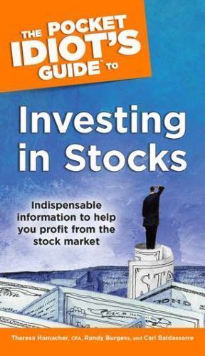 The Pocket Idiot's Guide to Investing in Stocks: Indispensable Information to... 9781592574735| eBay