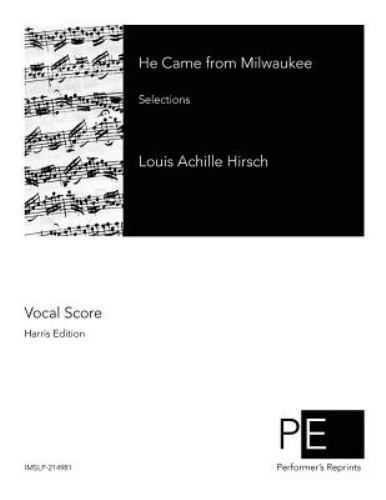 He Came from Milwaukee : Selections by Louis Hirsch (2015, Trade ...