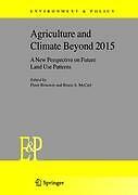 Agriculture And Climate Beyond 2015 von Floor Brouwer Bruce A. Mccarl ...