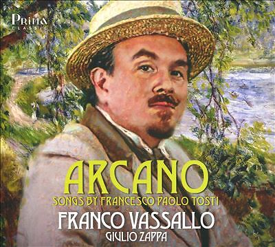Arcano: Songs by Francesco Paolo Tosti by Franco Vassallo / Giulio ...