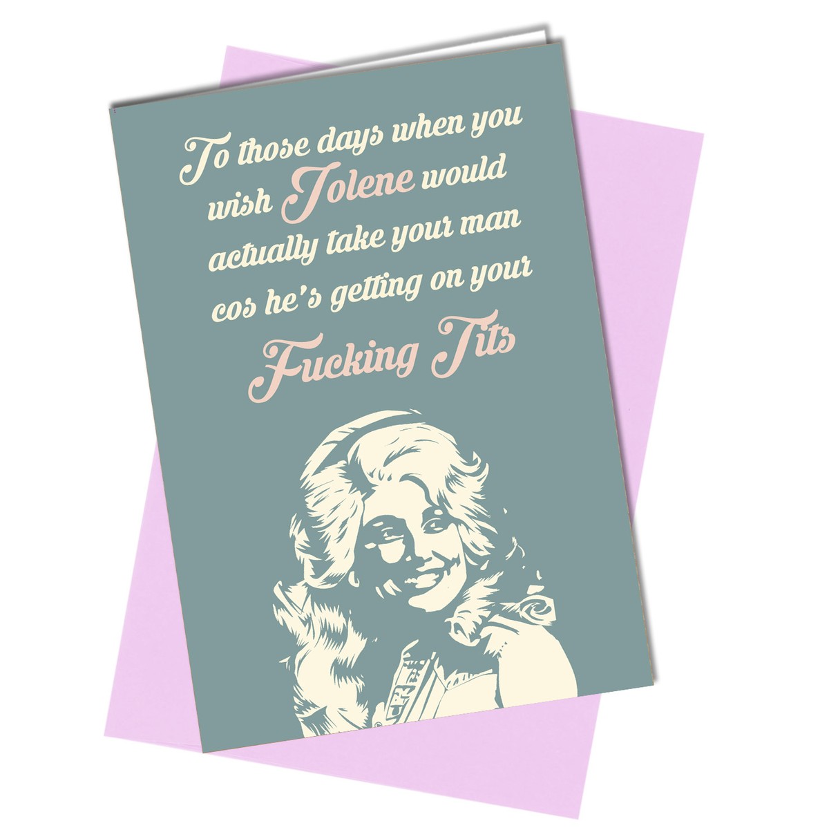 Memes Jolene 827 BIRTHDAY Dolly Parton Jolene Take Your Man Greeting