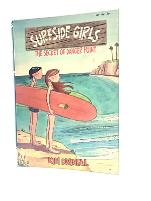 Surfside Girls the Secret of Danger Point by Kim Dwinell 2017 Trade ...
