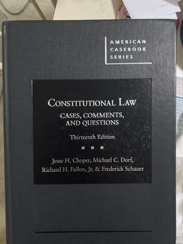 Constitutional Law: Cases, Comments, and Questions (Thirteenth Edition ...