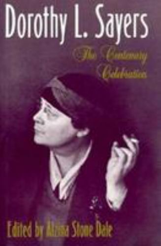 Dorothy L. Sayers: The Centenary Celebration by Dorothy L. Sayers ...