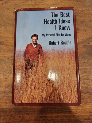 VINTAGE 1974 BOOK THE BEST HEALTH IDEAS I KNOW BY ROBERT RODALE ...