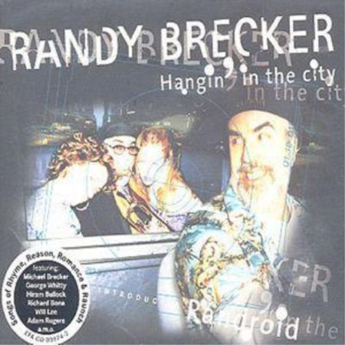 Randy Brecker Hangin' In The City: INTRODUCING RANDROID (CD) Album 718750367426 | eBay
