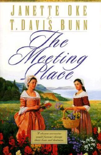 The Meeting Place (Song of Acadia 1) - Paperback By Oke, Janette - GOOD ...