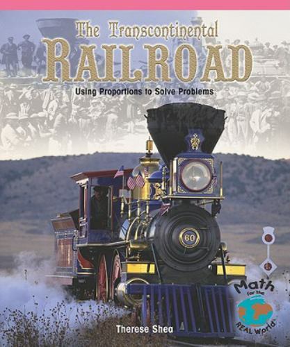 The Transcontinental Railroad: Using Proportions to Solve Problems ...