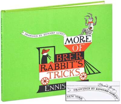 Ennis Rees, Edward Gorey / MORE OF BRER RABBIT'S TRICKS SIGNED 1st ...