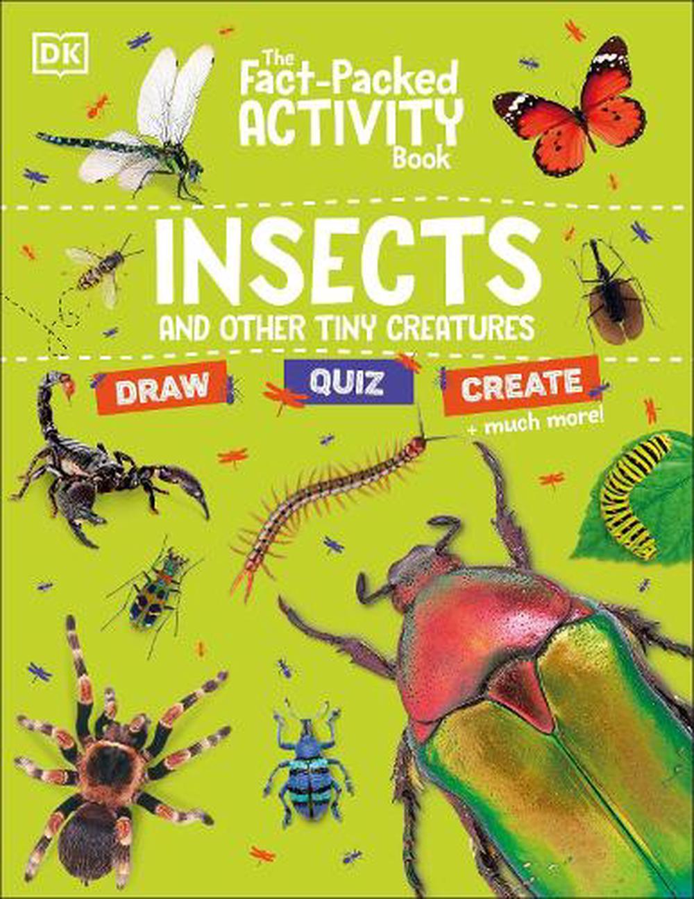The Fact-Packed Activity Book: Insects: And Other Tiny Creatures by DK ...