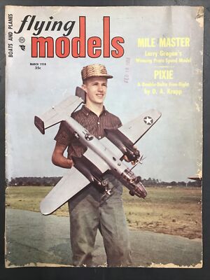 FLYING MODELS MAGAZINE MARCH 1958-LARRY GROGAN'S WINNING PROTO SPEED ...