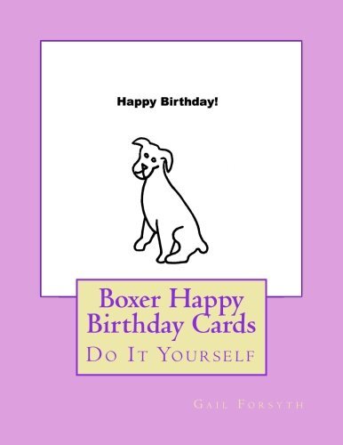 Boxer Happy Birthday Cards: Do It Yourself 9781537609065 Fast Free ...