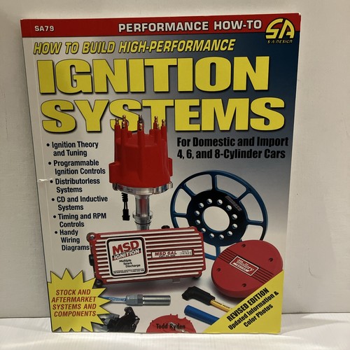 SA79 HOW TO BUILD HIGH-PERFORMANCE IGNITION SYSTEMS 4 6 8 CYL Todd Ryan ...
