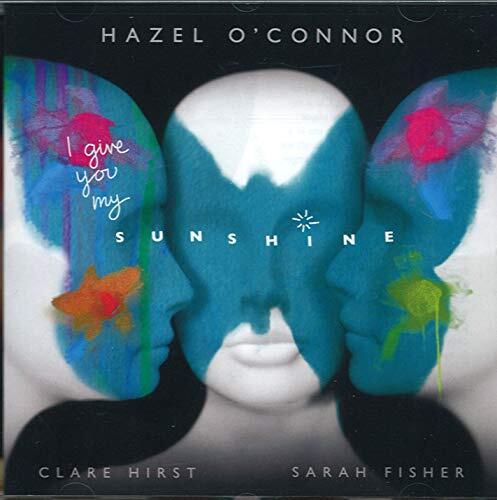 Hazel Oconnor - I Give You My Sunshine - Hazel Oconnor CD OCVG The ...