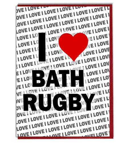 Greeting Card - Birthday Card - I Love Bath Rugby | eBay UK