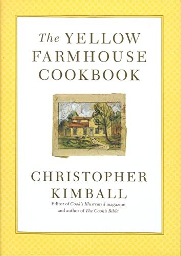 The Yellow Farmhouse Cookbook by Kimball, Christopher Hardback Book The ...