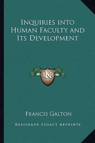 Inquiries into Human Faculty and Its Development by Francis Galton ...