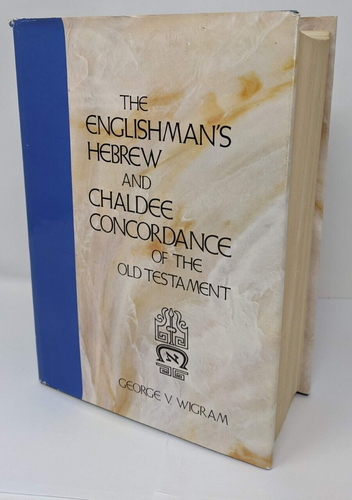 The Englishman's Hebrew and Chaldee Concordance of the Old Testament ...