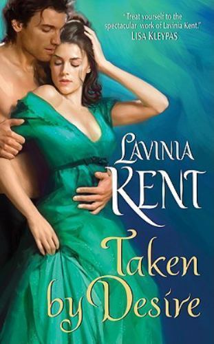 Taken by Desire by Lavinia Kent (2010, Mass Market) for sale online | eBay