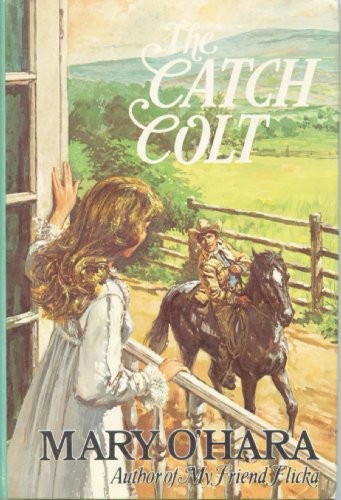 THE CATCH COLT By Mary O'hara - Hardcover *Excellent Condition* | eBay