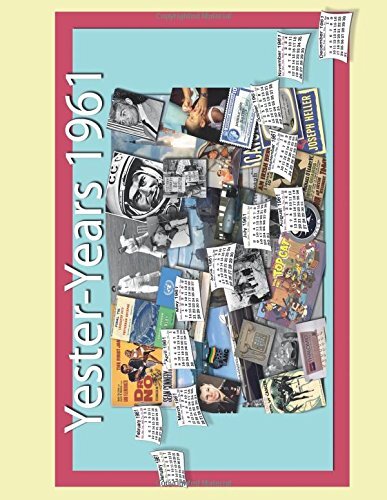 YESTER-YEARS 1961: OUR CALENDAR BOOK IS A NOSTALGIC By Dean Harold ...