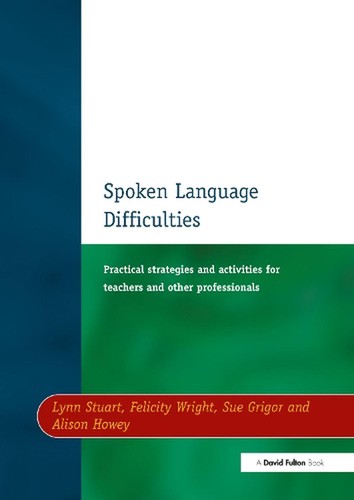 Spoken Language Difficulties: Practical Strategies and Activities for ...