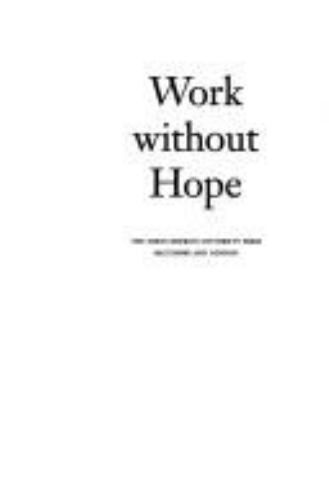 Work Without Hope : Poetry by John Burt by John Burt (1990, Hardcover ...