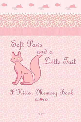 Soft Paws and a Little Tail by Chalfant New 9781732225404 Fast Free ...